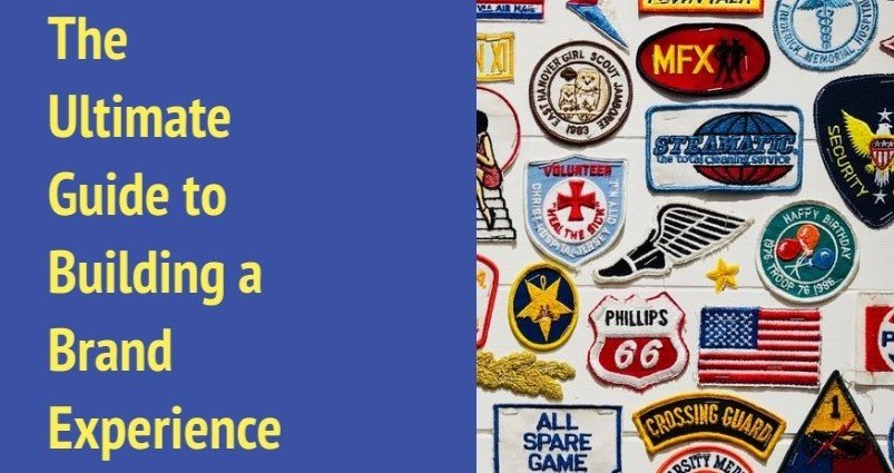 Building a Brand Experience - The Ultimate Guide - Brand Fanatics